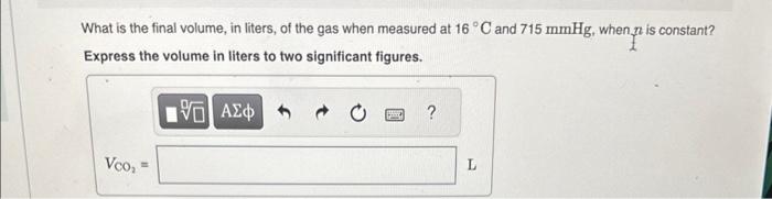 Solved What is the final volume, in liters, of the gas when | Chegg.com