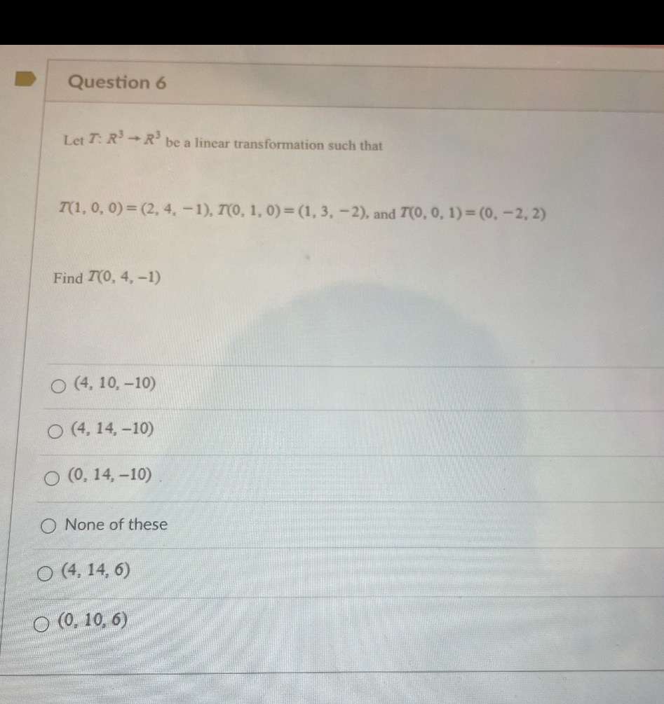 Solved Question 6Let T:R3→R3 ﻿be a linear transformation | Chegg.com