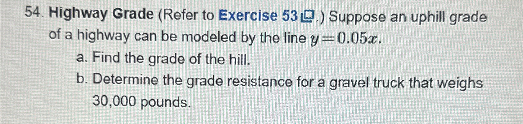 Solved Highway Grade (Refer to Exercise 53 .) ﻿Suppose an | Chegg.com
