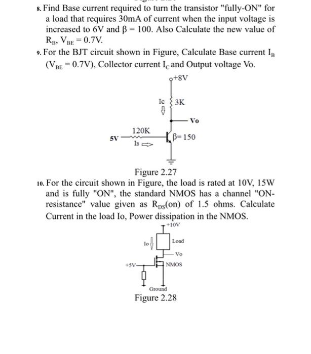 Solved 8. Find Base current required to turn the transistor | Chegg.com