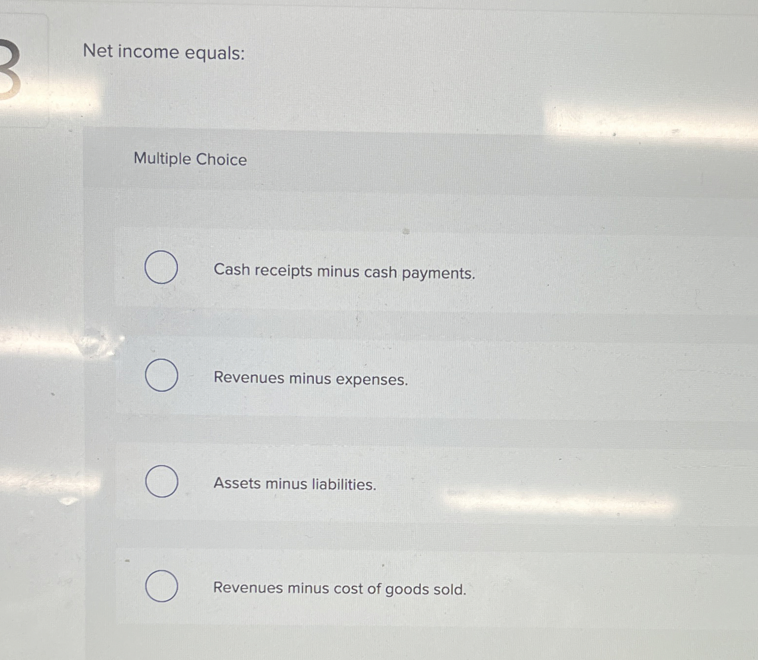 Solved Net income equals:Multiple ChoiceCash receipts minus | Chegg.com