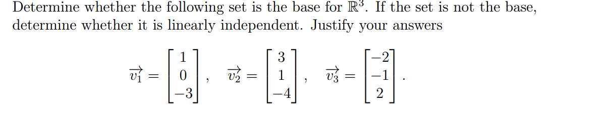 Solved Determine whether the following set is ﻿the base for | Chegg.com