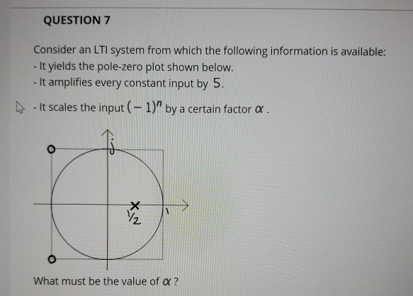 Solved QUESTION 7 Consider an LTI system from which the | Chegg.com
