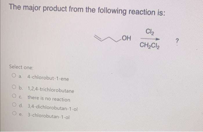 Solved The major product from the following reaction is: | Chegg.com