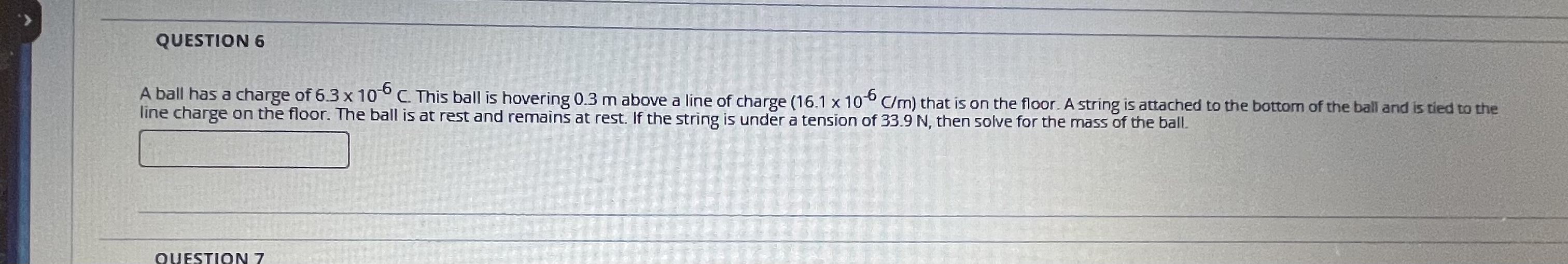 Solved QUESTION 6A ball has a charge of 6.3×10-6C. ﻿This | Chegg.com