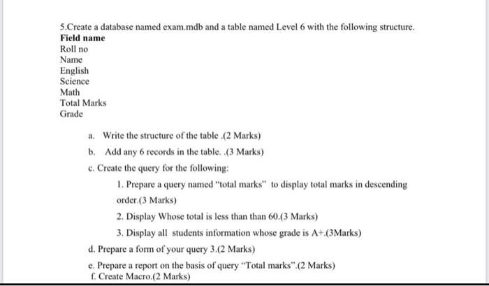 Solved 5.Create a database named exam.mdb and a table named | Chegg.com