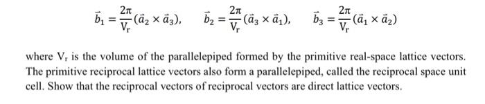 Solved b is primitive reciprocal lattice vector and a is | Chegg.com