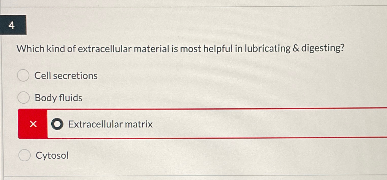 Solved 4Which kind of extracellular material is most helpful | Chegg.com