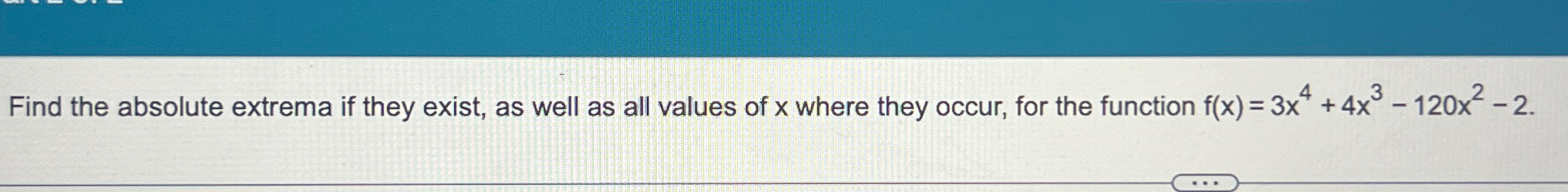Solved Find the absolute extrema if they exist, as well as | Chegg.com