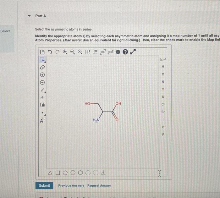 Solved Select Part A Select the asymmetric atoms in serine. | Chegg.com