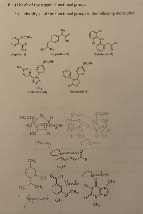 Solved 6. a) List all of the organic functional groups. b) | Chegg.com