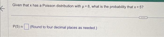 Solved Given that x has a Poisson distribution with μ=8, | Chegg.com