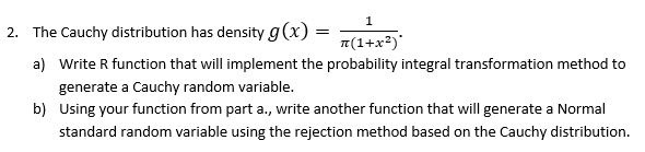 Solved 1 2. The Cauchy distribution has density g(x) T(1+x2) | Chegg.com