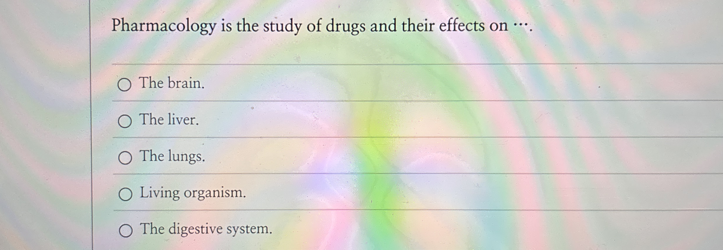 Solved Pharmacology is the study of drugs and their effects | Chegg.com
