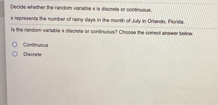 Solved Decide whether the random variable x is discrete or | Chegg.com