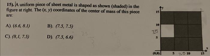 Solved 15). A uniform piece of sheet metal is shaped as | Chegg.com