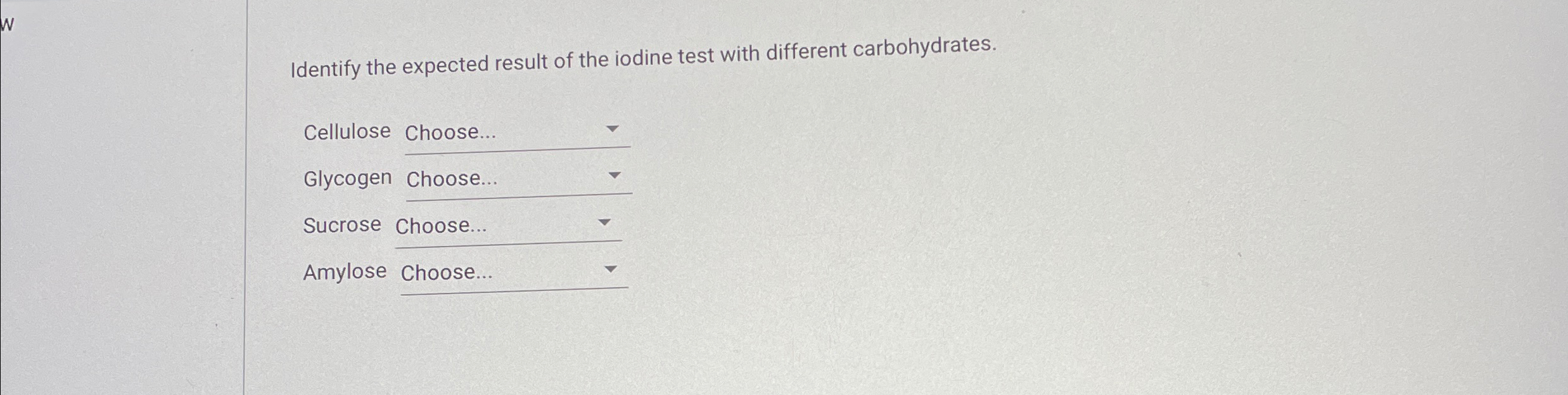 Solved Identify the expected result of the iodine test with | Chegg.com