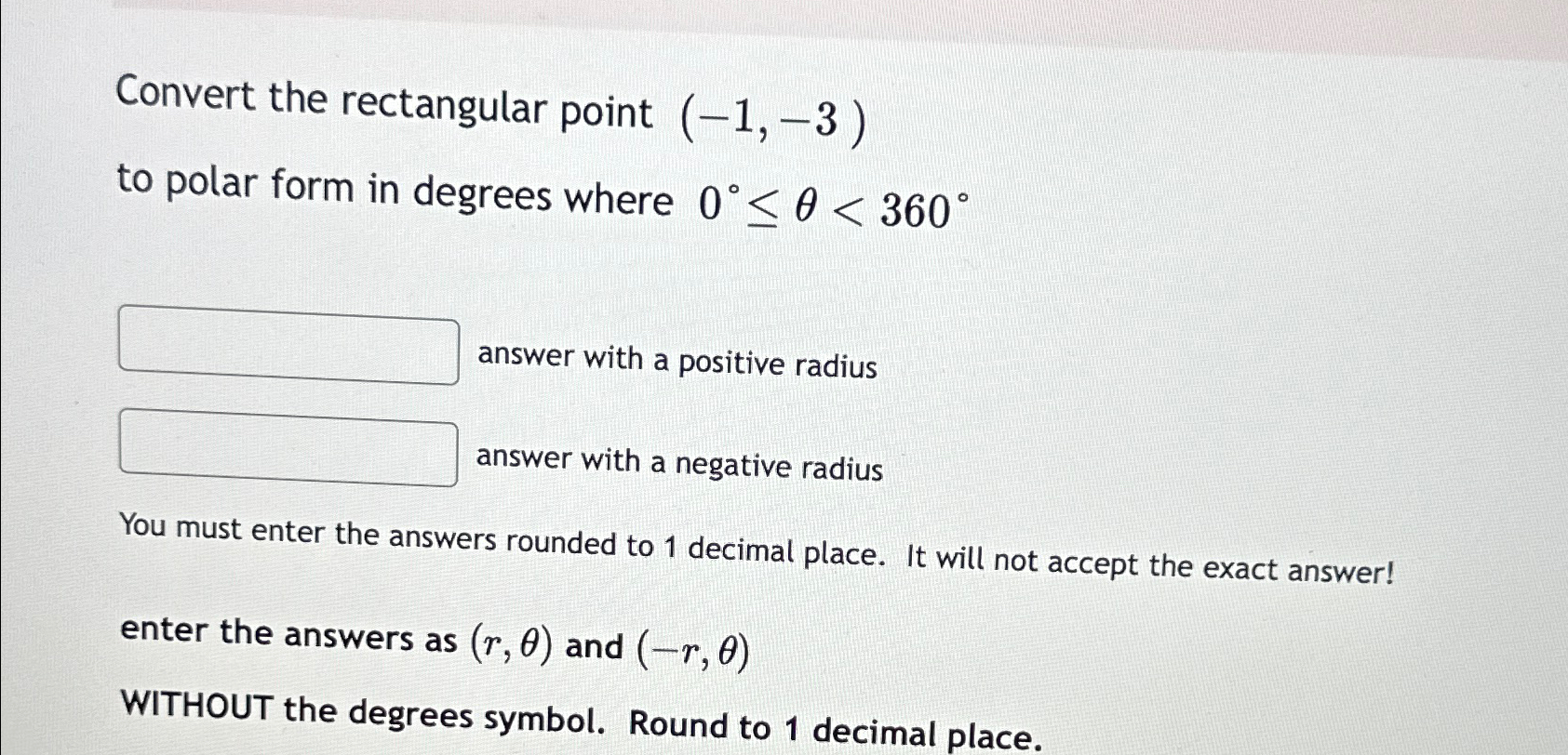 Solved Convert the rectangular point (-1,-3) ﻿to polar form | Chegg.com