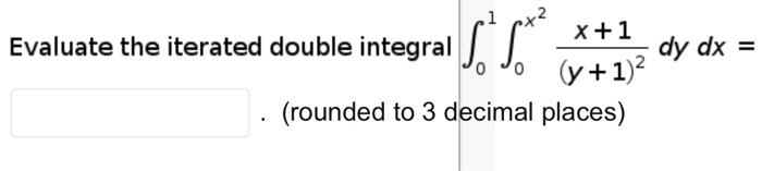 Solved Evaluate the iterated double integral | Chegg.com
