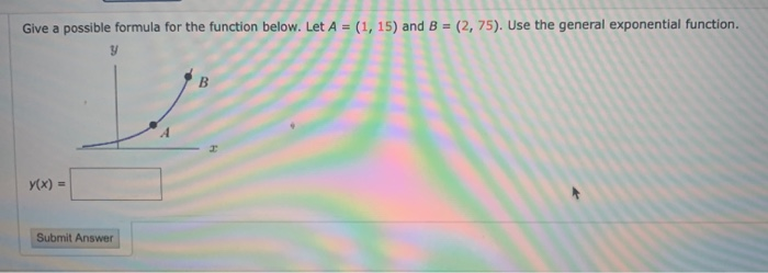 Solved Give a possible formula for the function below. Let A | Chegg.com