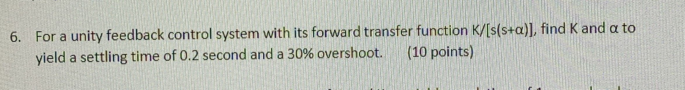 Solved For a unity feedback control system with its forward | Chegg.com