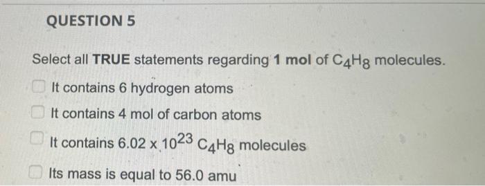 Solved QUESTION 5 Select all TRUE statements regarding 1 mol | Chegg.com