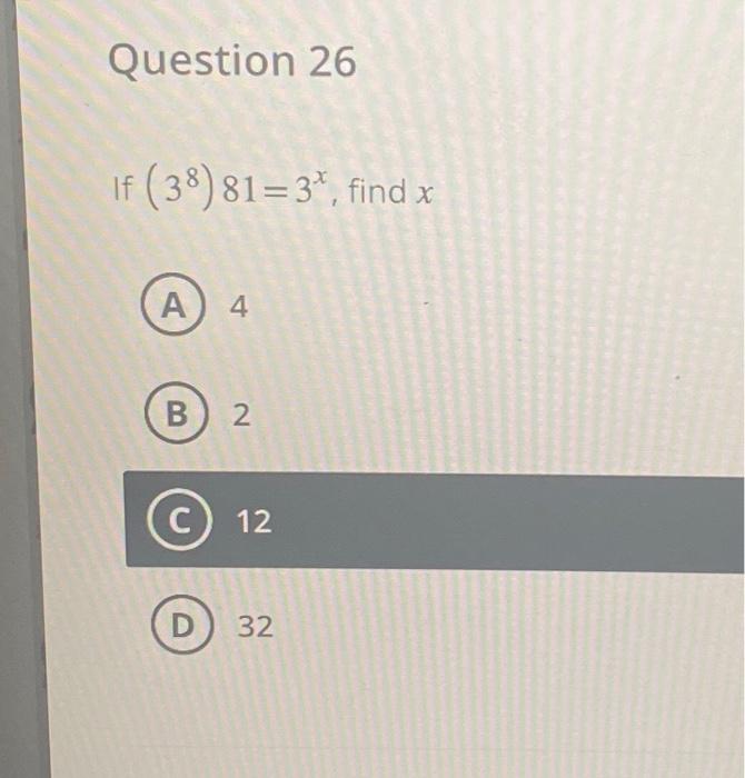 Solved Question 26 If (38)81=3x, fin | Chegg.com