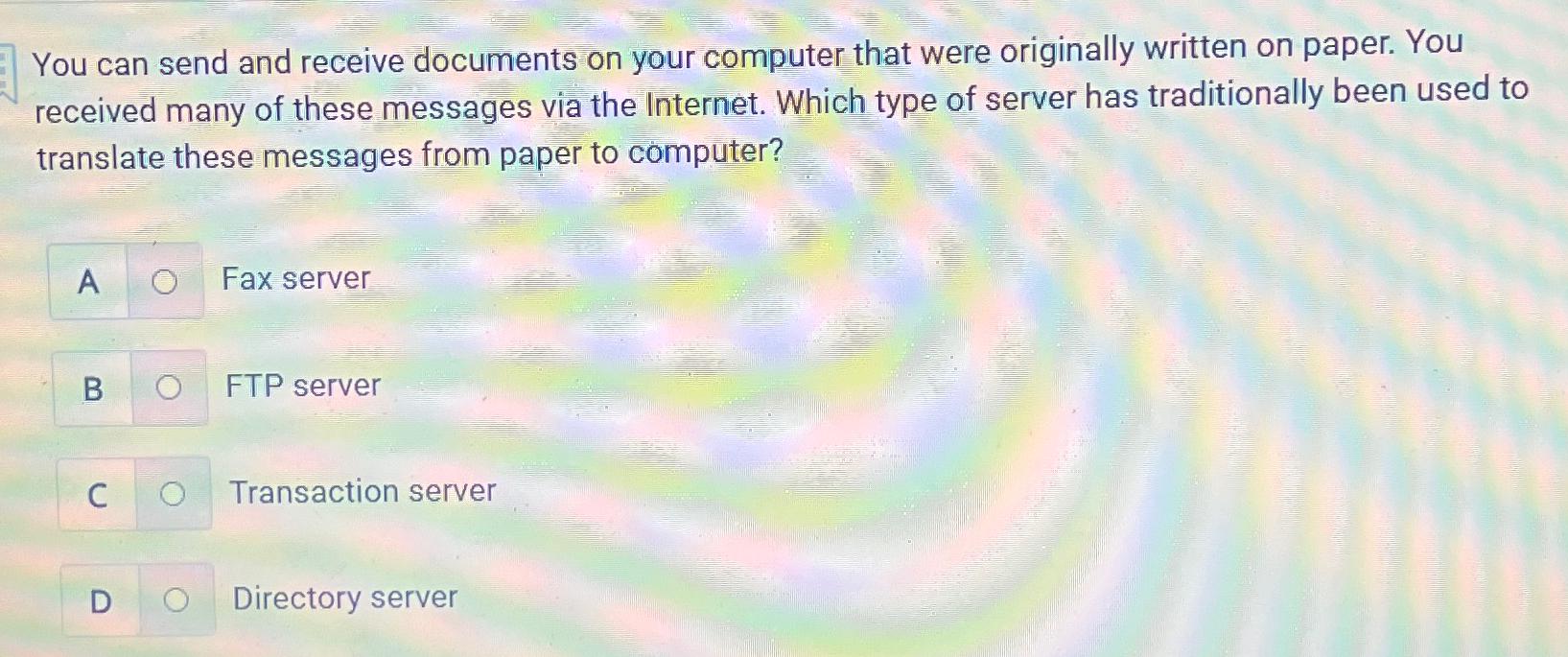 Solved You can send and receive documents on your computer | Chegg.com