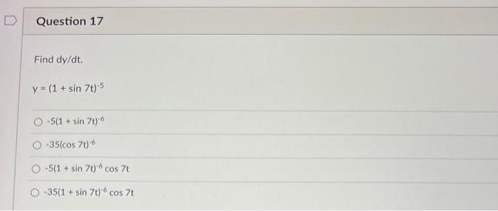 Solved Find dy/dt. y=(1+sin7t)−5 | Chegg.com