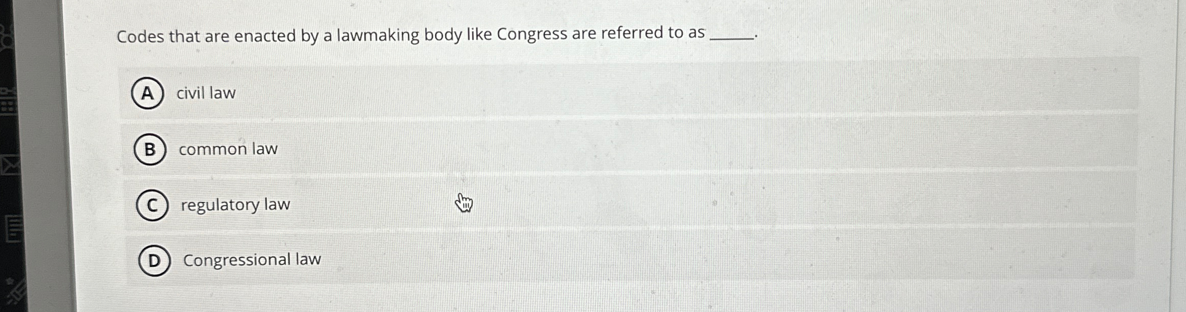 Solved Codes that are enacted by a lawmaking body like | Chegg.com