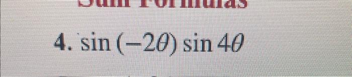 Solved 4. sin(−2θ)sin4θ | Chegg.com