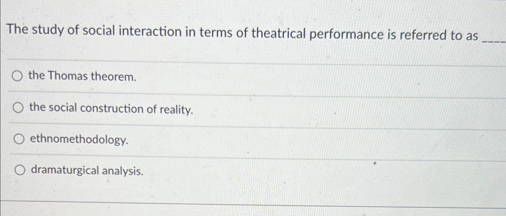 Solved The study of social interaction in terms of | Chegg.com