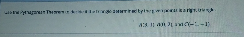 Solved Use the Pythagorean Theorem to decide if the triangle | Chegg.com