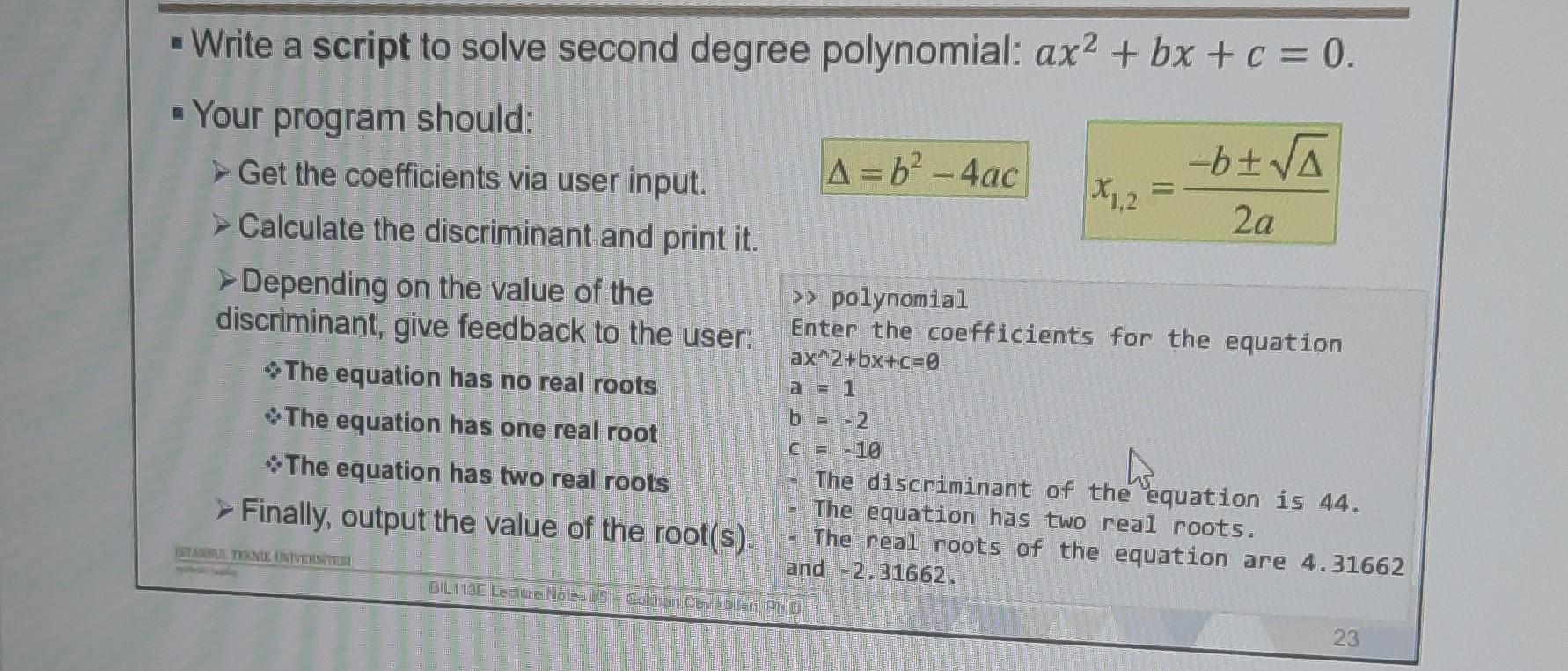 Solved - Write a script to solve second degree polynomial: | Chegg.com