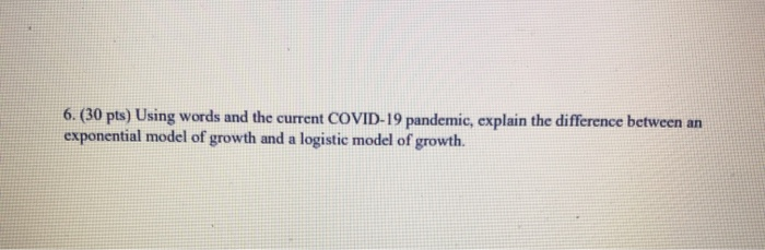 Solved 6. (30 pts) Using words and the current COVID-19 | Chegg.com
