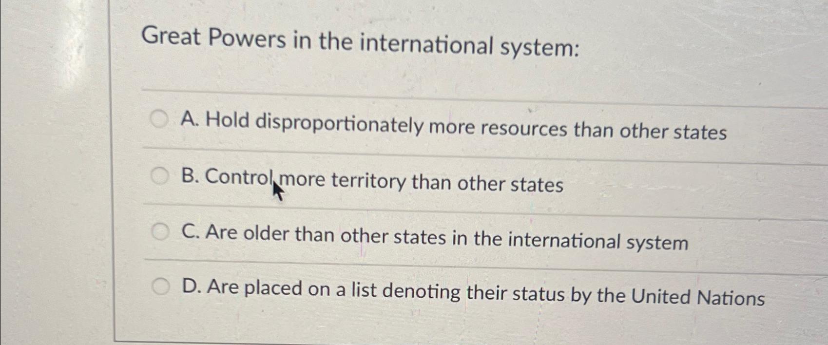 Solved Great Powers in the international system:A. ﻿Hold | Chegg.com