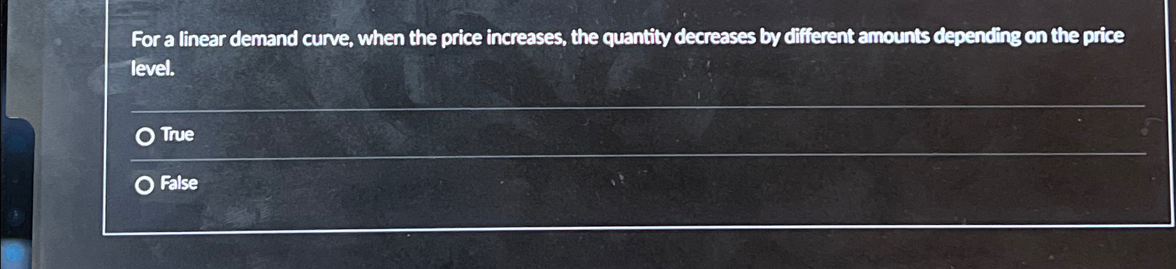 Solved For a linear demand curve, when the price increases, | Chegg.com