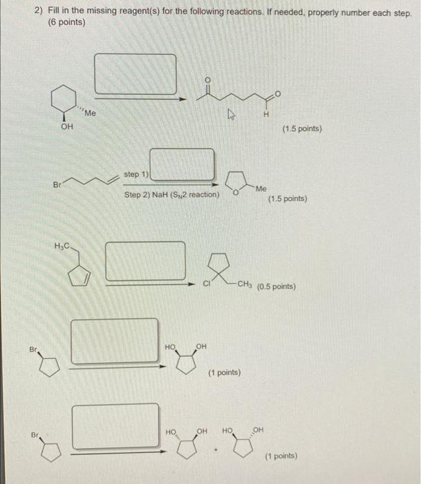 Solved 2) Fill in the missing reagent(s) for the following | Chegg.com