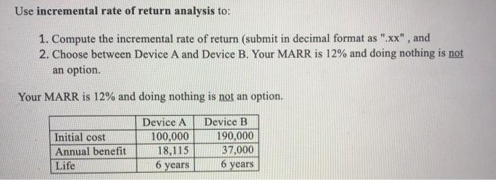 Solved Use incremental rate of return analysis to: 1. | Chegg.com