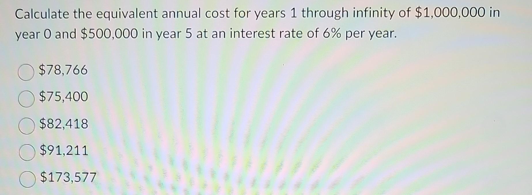 Solved Calculate the equivalent annual cost for years 1 | Chegg.com