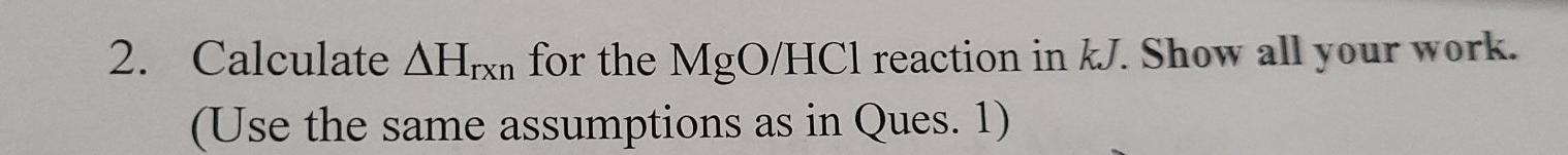 Solved a a . Calculate AHrxn for the Mg/HCl reaction in kJ. | Chegg.com