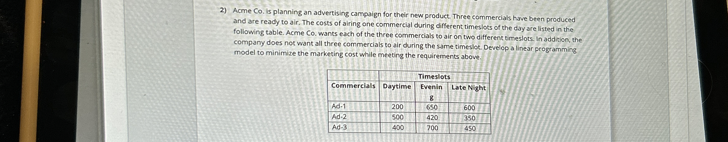 Solved Acme Co. ﻿is planning an advertising campaign for | Chegg.com