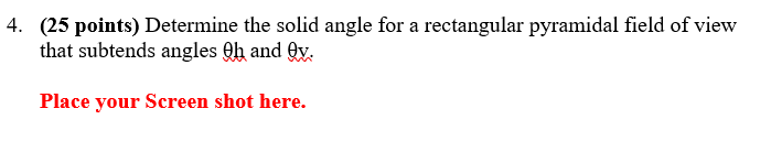 Solved (25 ﻿points) ﻿Determine the solid angle for a | Chegg.com