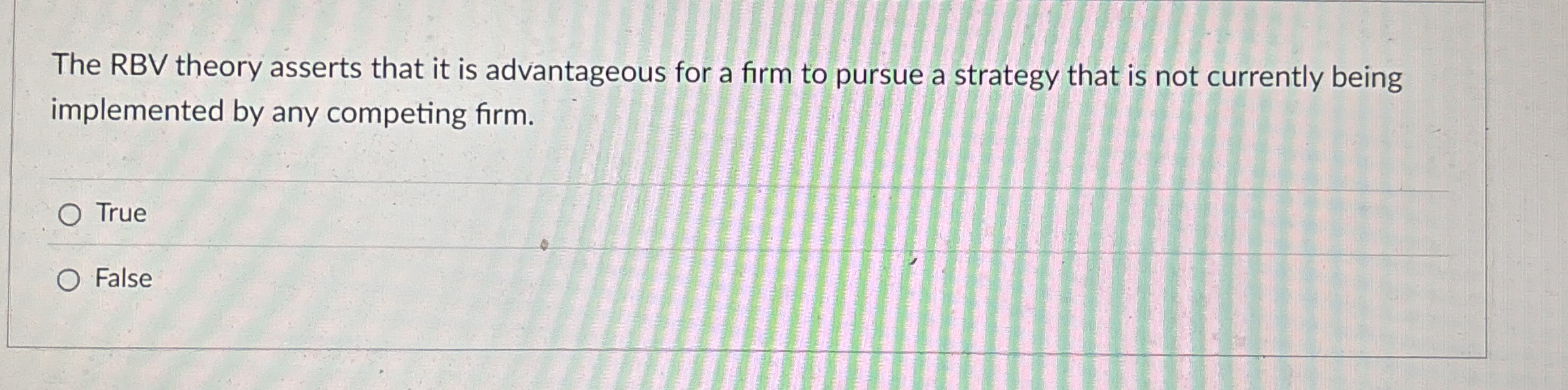 Solved The RBV theory asserts that it is advantageous for a | Chegg.com