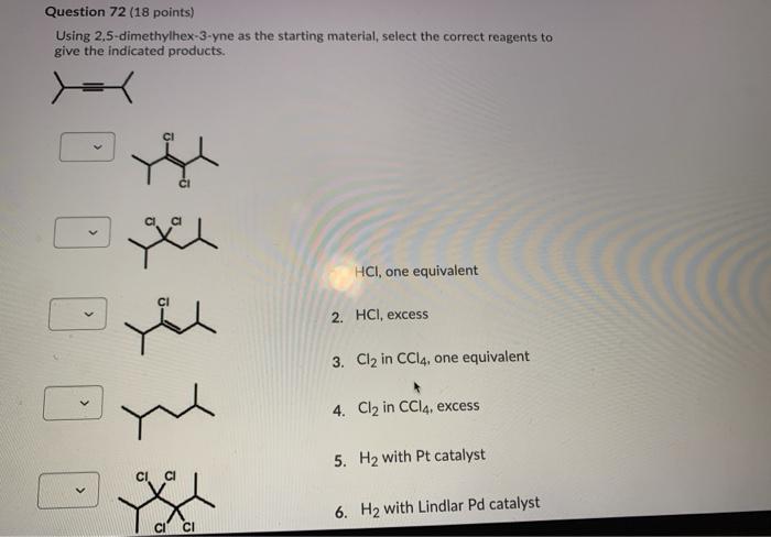Solved Question 72 (18 points) Using 2,5-dimethylhex-3-yne | Chegg.com
