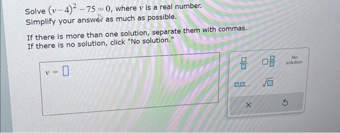 Solved Solve (1-4)²-75= Simplify your answer as much as | Chegg.com