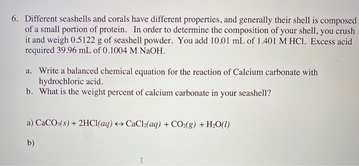Solved 6. Different seashells and corals have different | Chegg.com
