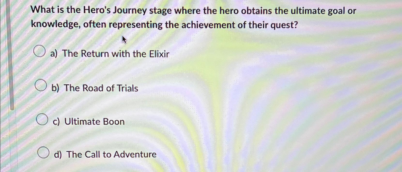Solved What is the Hero's Journey stage where the hero | Chegg.com