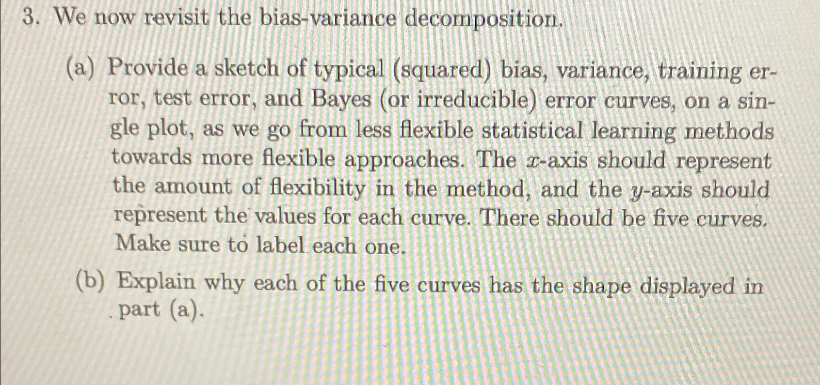 Solved We now revisit the bias-variance decomposition.(a) | Chegg.com Solved We now revisit the bias-variance decomposition.(a) | Chegg.com