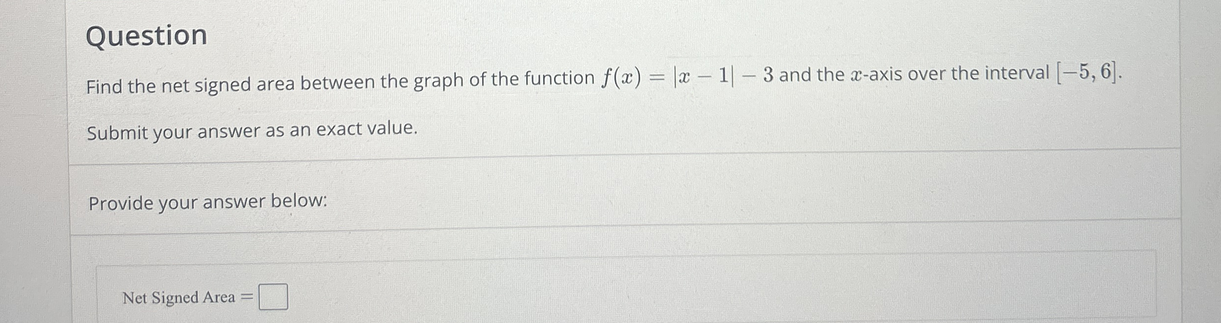 Solved QuestionFind the net signed area between the graph of | Chegg.com